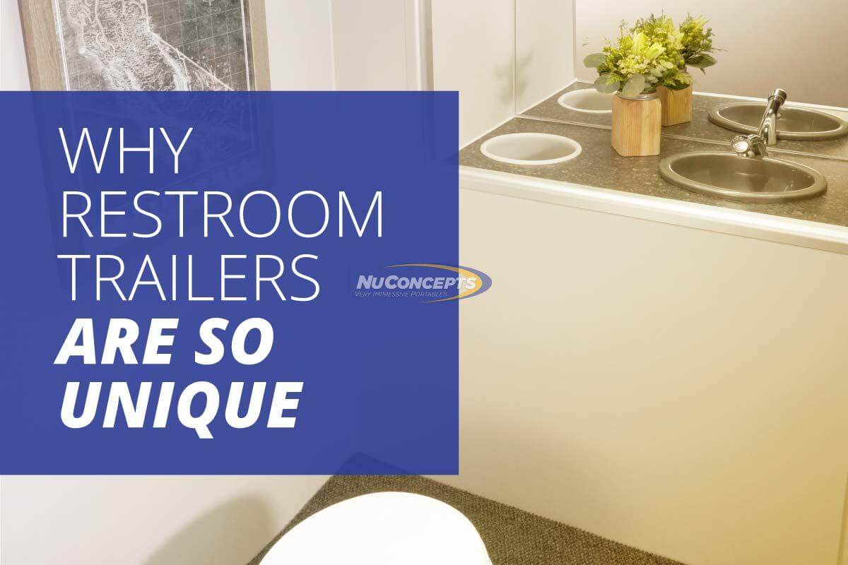 Why Restroom Trailers are so Unique - NuConcepts